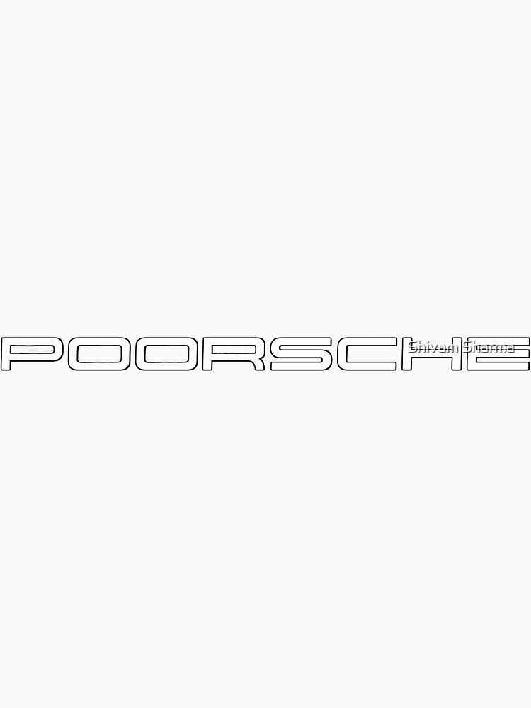 "POORSCHE" Sticker for Sale by ShivamSharma | Redbubble