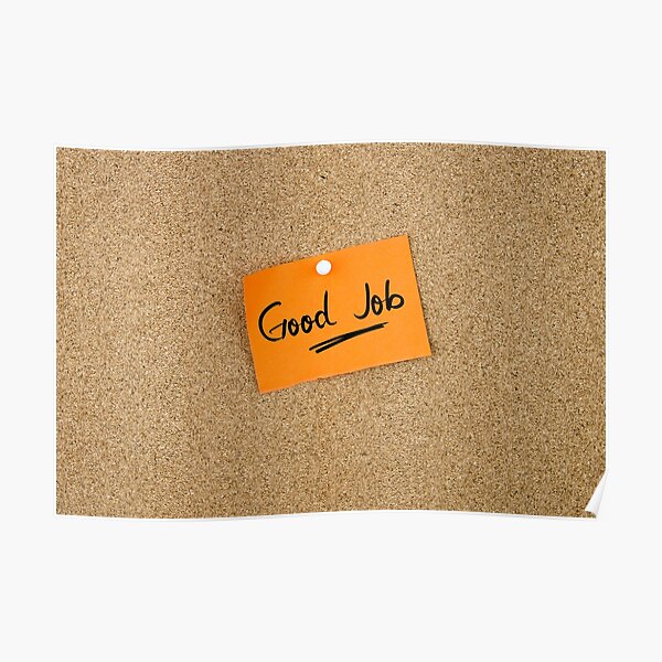 "Good Job " Poster for Sale by Stanciuc | Redbubble
