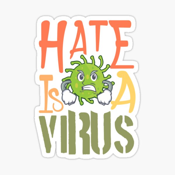 "Hate Is A Virus Classic T-Shirt" Sticker for Sale by Lukifo-Caster ...