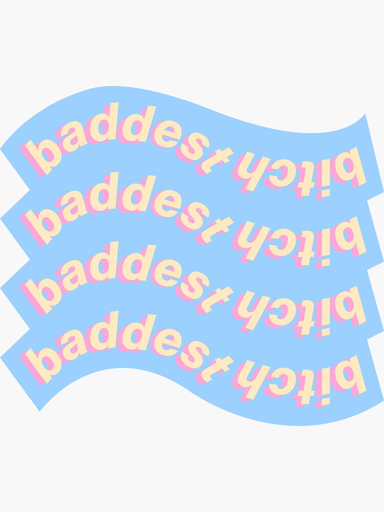 "Baddest Bitch" Sticker for Sale by ShineCreative | Redbubble