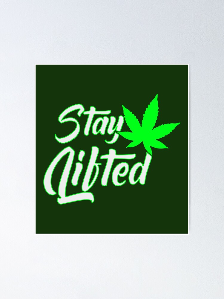 "Stay Lifted" Poster for Sale by designdroplet | Redbubble