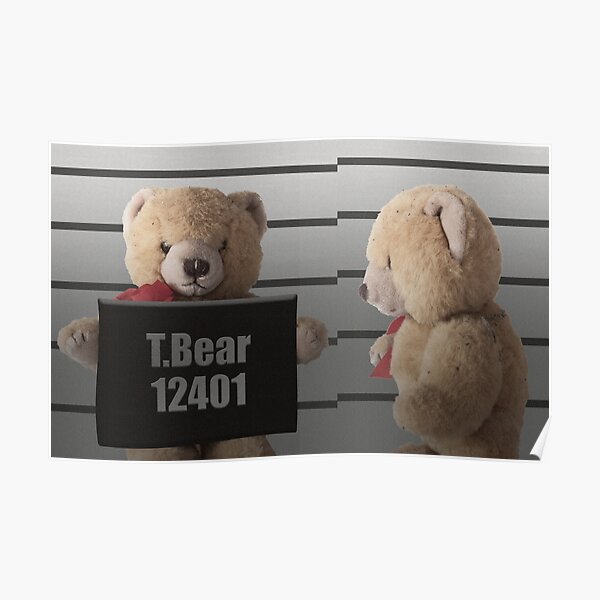 "Teddy bear mugshot" Poster by funkyworm | Redbubble