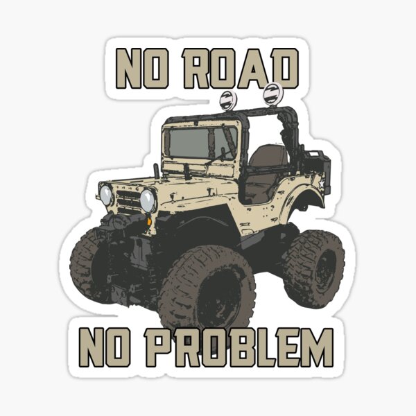 "No Road No Problem 4x4 Off-Road Design" Sticker for Sale by ...