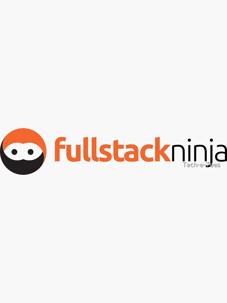 "Fullstack Ninja" Sticker for Sale by Tech-e-Tees | Redbubble