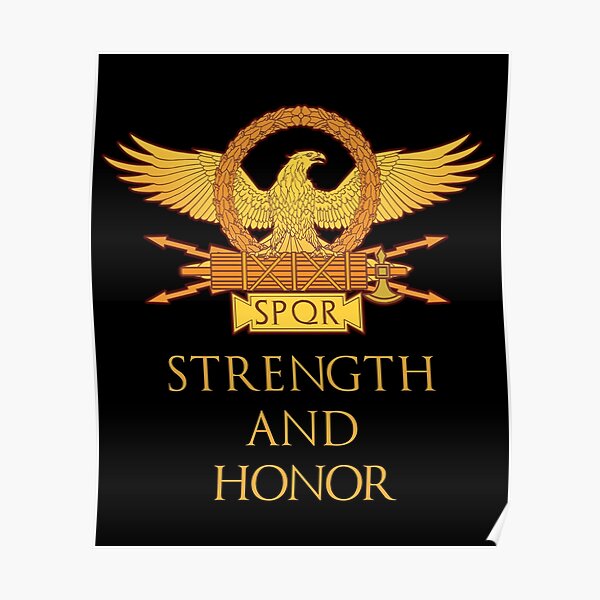 "Ancient Rome -Strength And Honor - SPQR" Poster for Sale by Styrman ...