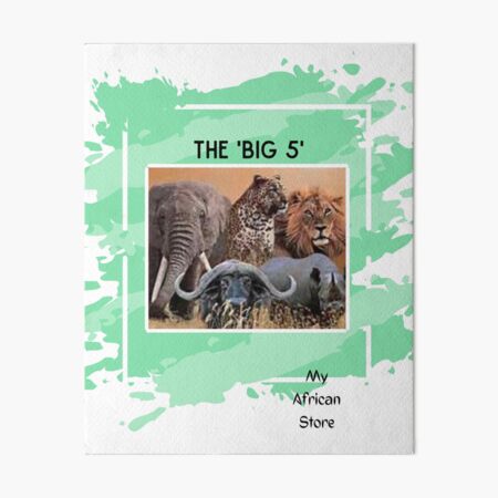 "The famous Big 5 Wild Animals of Africa" Art Board Print for Sale by ...