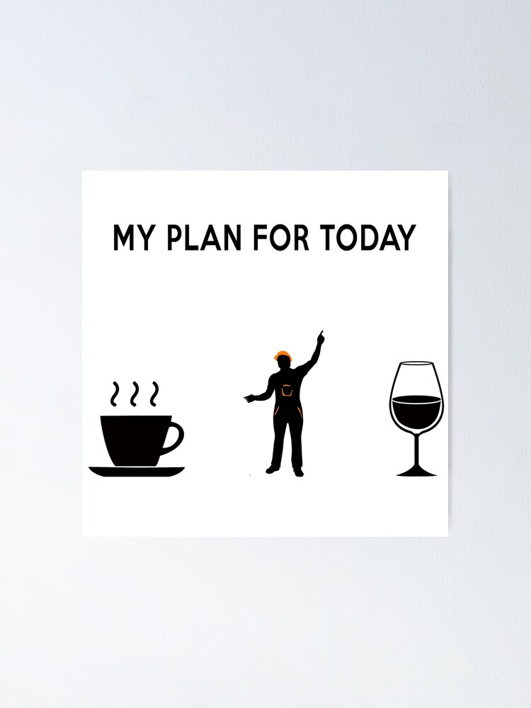 Póster «My Plan For Today Cantero Arte albañilería, Cantero divertido y ...