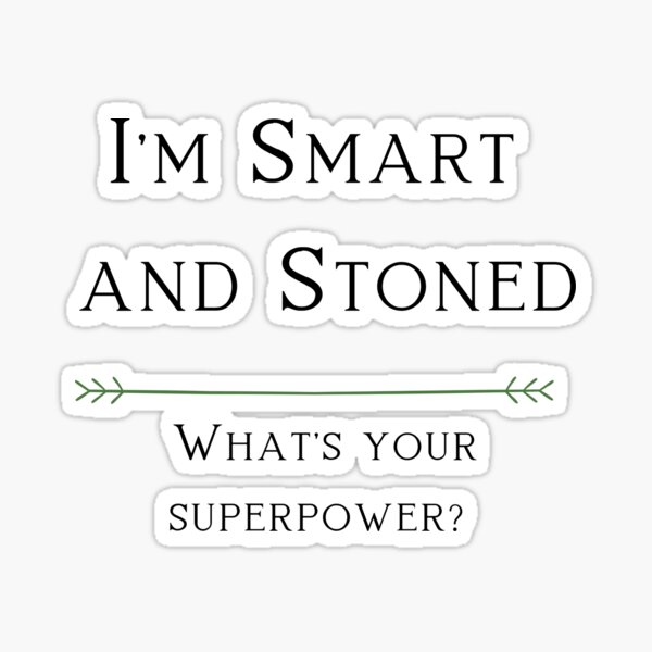"| Smart And Stoned |Smart Successful Stoner | Weed Memes |" Sticker ...