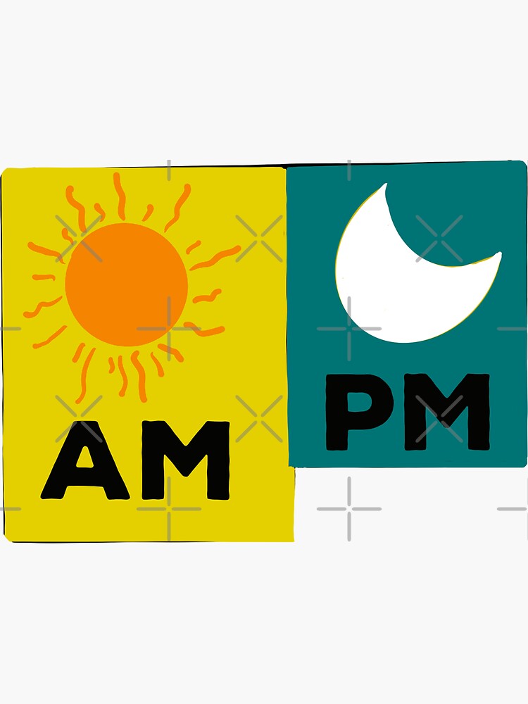 "AM PM" Sticker for Sale by papaipapai198 | Redbubble