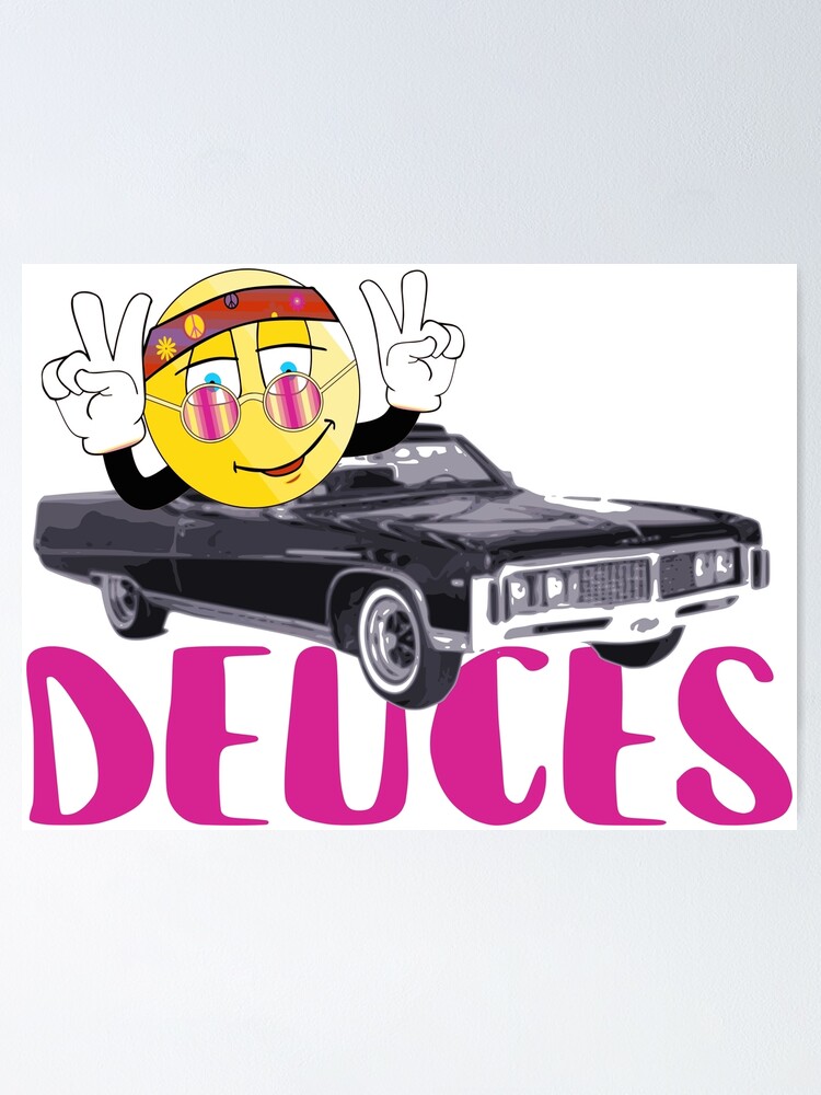 "Deuces--Peace Sign Emoji In A Deuce and a Quarter" Poster for Sale by ...