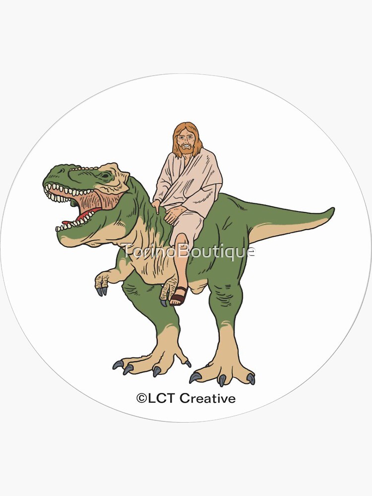 "Jesus riding a Dinosaur a T-ReX" Sticker by TorinoBoutique | Redbubble