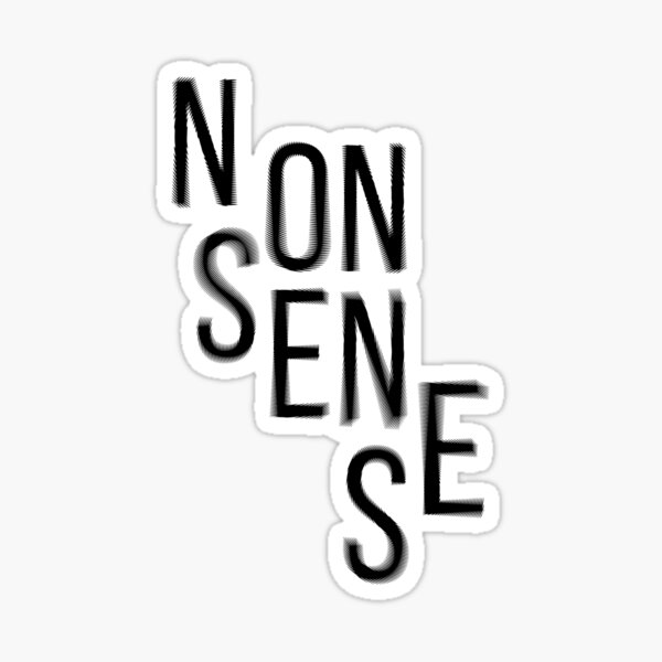 "Nonsense - Black" Sticker for Sale by sanssens-studio | Redbubble