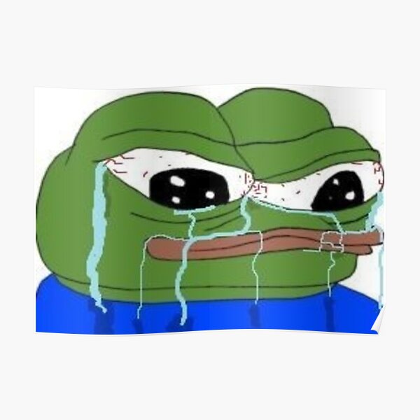 Pósters: Pepe Llorando | Redbubble