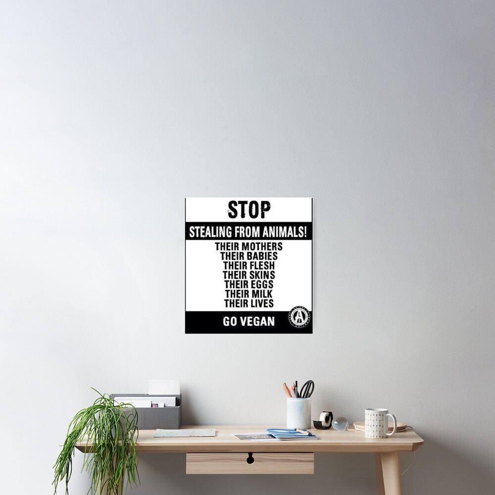 "Stop Stealing From Animals" Poster for Sale by AbigailMinchew | Redbubble