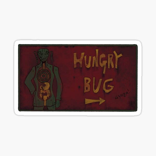 "Hungry Bug Sign" Sticker for Sale by Windchillfactor | Redbubble