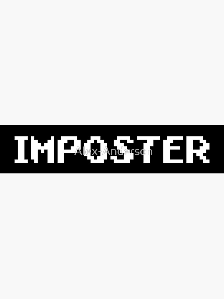 "Imposter" Sticker by Alex-Anderson | Redbubble