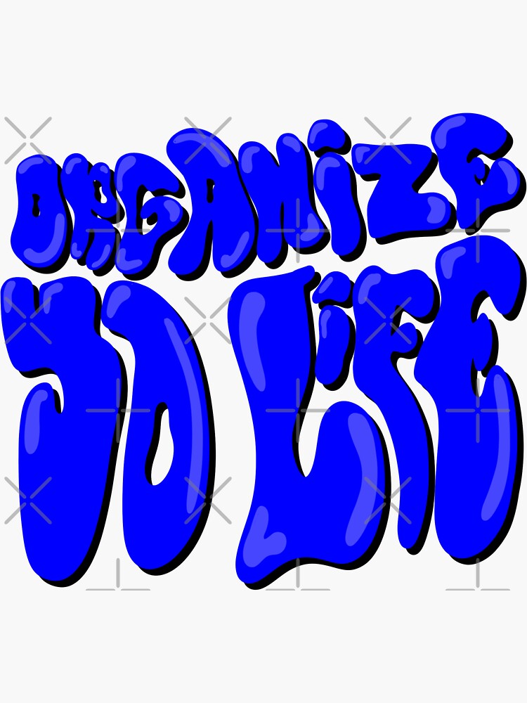 "Organize Yo Life Sticker" Sticker by lodesign27821 | Redbubble