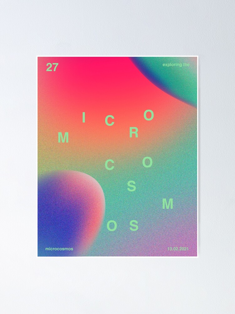 "Microcosmos" Poster by imcates | Redbubble