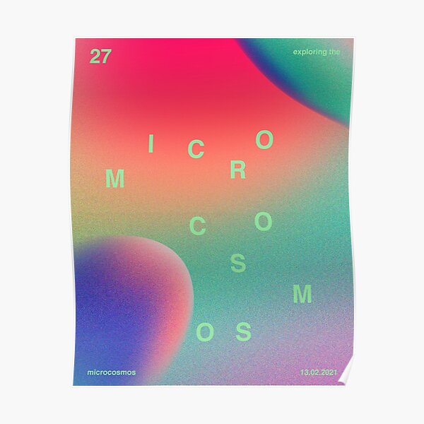 "Microcosmos" Poster by imcates | Redbubble