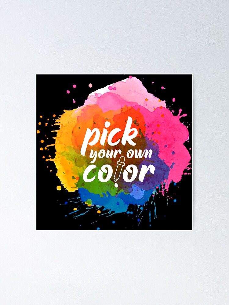"Pick your own color typography" Poster for Sale by JahidMunna | Redbubble