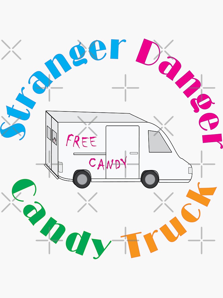 "Stranger Danger Candy Truck" Sticker for Sale by skocartwork | Redbubble