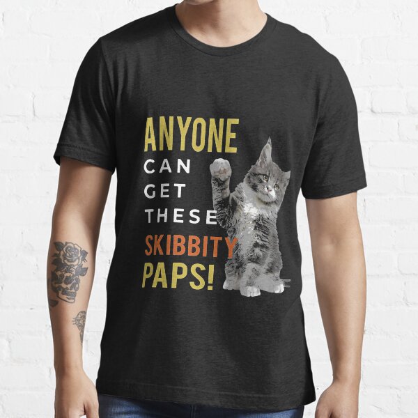 "Anyone Can Get These Skibbity Paps Cat Lover" T-shirt for Sale by ...