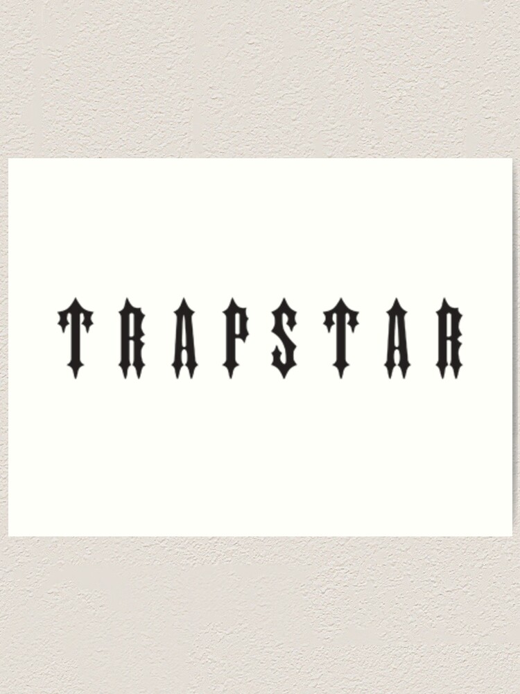"Trapstar" Art Print for Sale by Sameroo312 | Redbubble