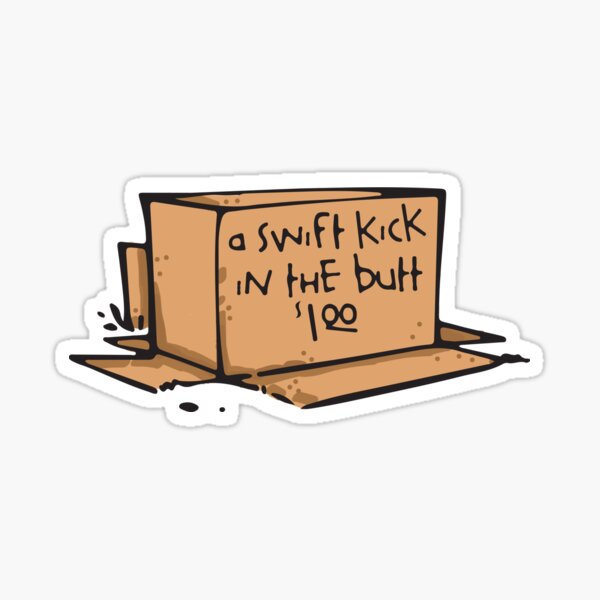 "Swift Kick In The Butt" Sticker by patrickvanherk | Redbubble
