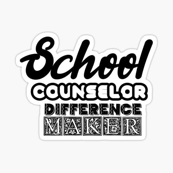 "School counselor difference maker" Sticker for Sale by AuArKaSa ...
