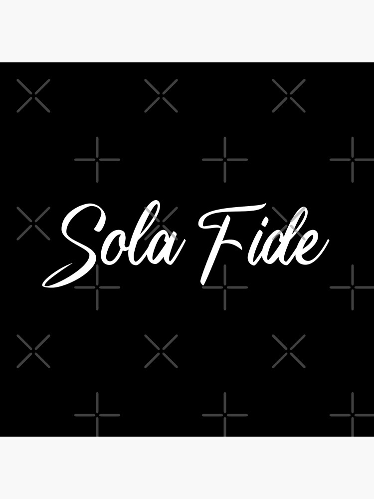 "Sola Fide" Poster by Logosdesignshop | Redbubble