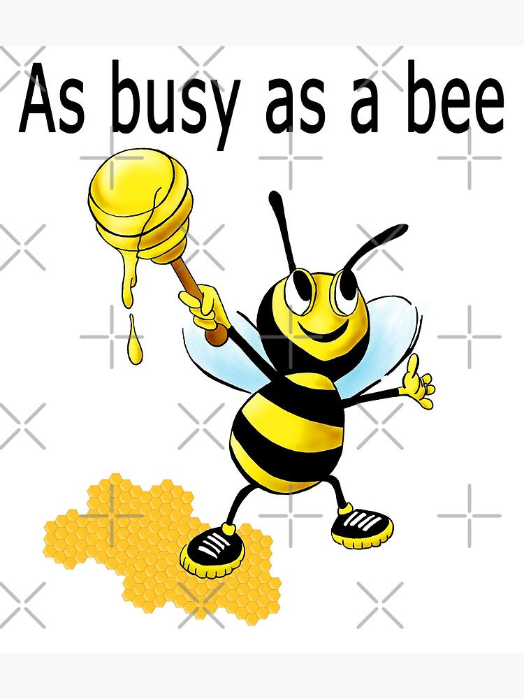"As busy as a bee. Funny bee design." Photographic Print for Sale by ...