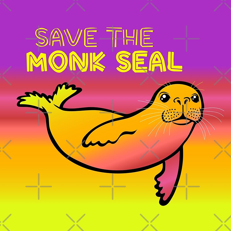"Save the Monk Seal" by PepomintNarwhal | Redbubble