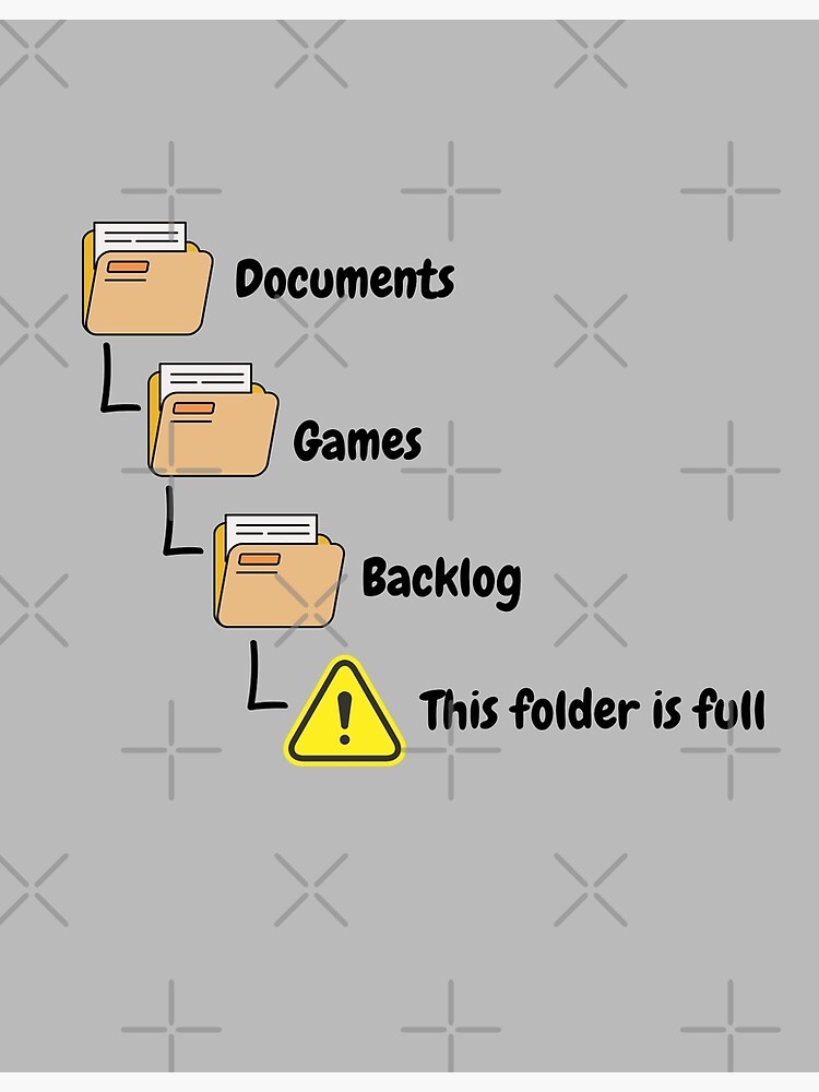 "Gamers Backlog Folder Full meme" Greeting Card for Sale by RareLoot19 ...