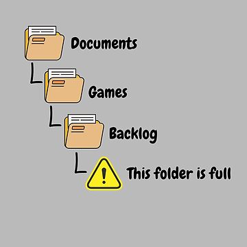 "Gamers Backlog Folder Full meme" Sticker for Sale by RareLoot19 ...