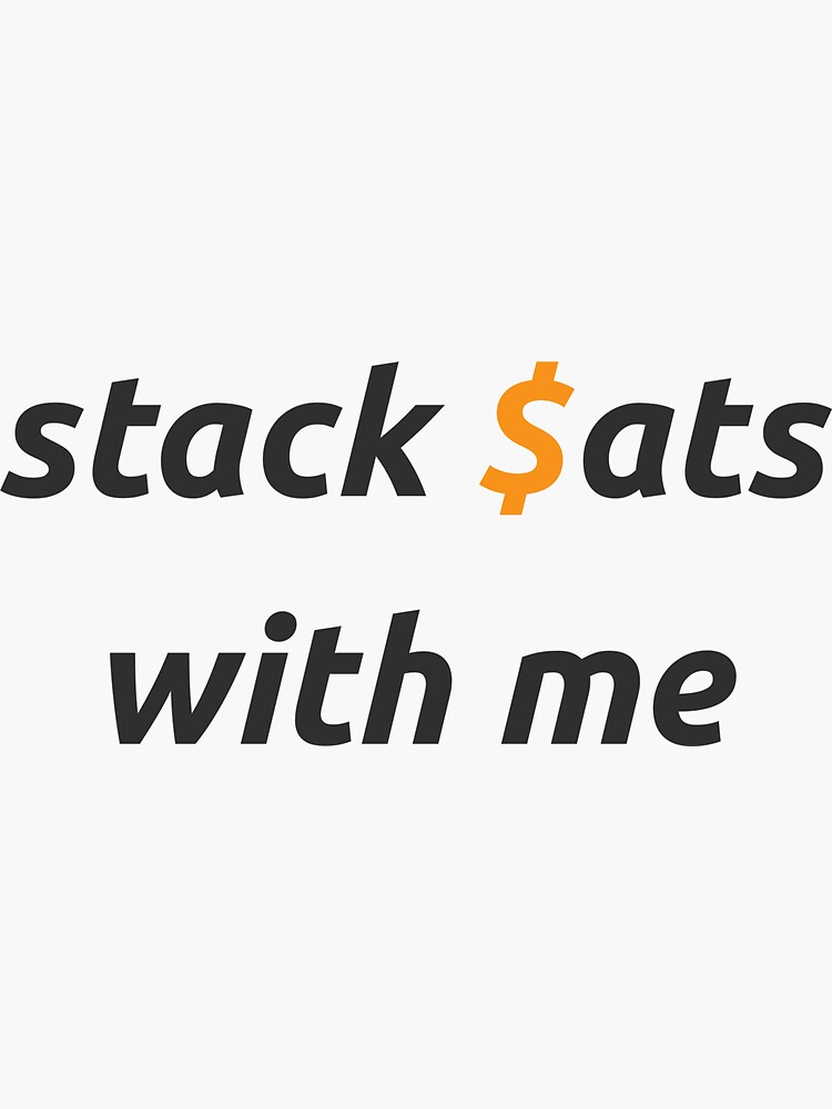 "Stack Sats With Me" Sticker for Sale by TheLina | Redbubble