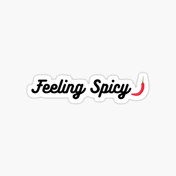 "Feeling Spicy" Sticker for Sale by andickinson1s | Redbubble
