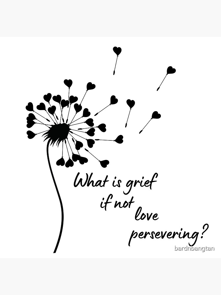 What Is Grief If Not Love Persevering Premium Matte Vertical Poster