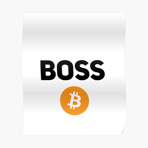 "Bitcoin Boss (Logo)" Poster for Sale by Bouzdesigns | Redbubble