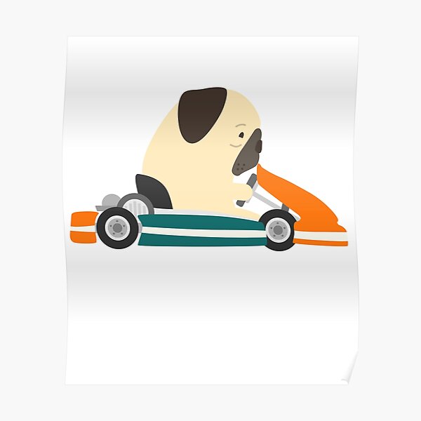"Go-kart pug racing car dog" Poster for Sale by Mrkram | Redbubble