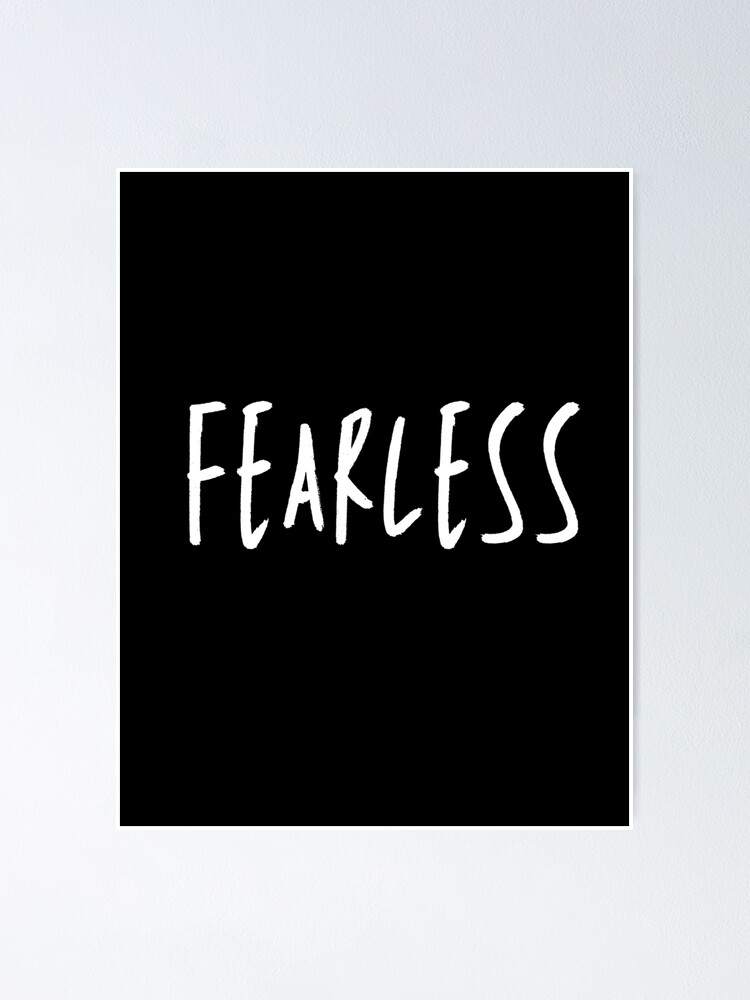 "Fearless. Text only design, handwritten script, capitals, white text ...