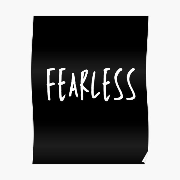 "Fearless. Text only design, handwritten script, capitals, white text ...