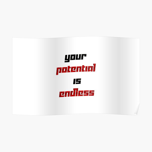 "potential" Poster by FaisalAmir | Redbubble
