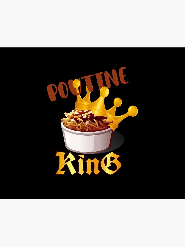 "Poutine King! (on Black)" Poster by PawsitiveMum | Redbubble