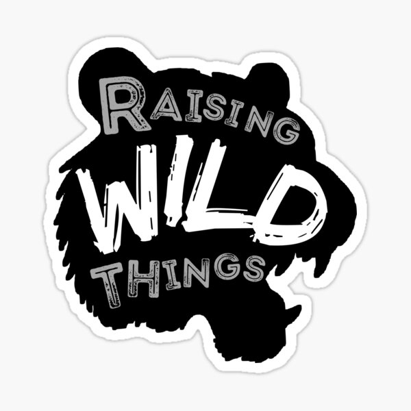 "Raising Wild Things" Sticker for Sale by JoyPoddar | Redbubble