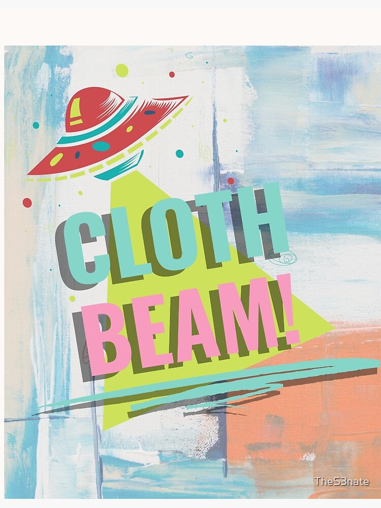 "Cloth beam" Poster for Sale by TheS3nate | Redbubble