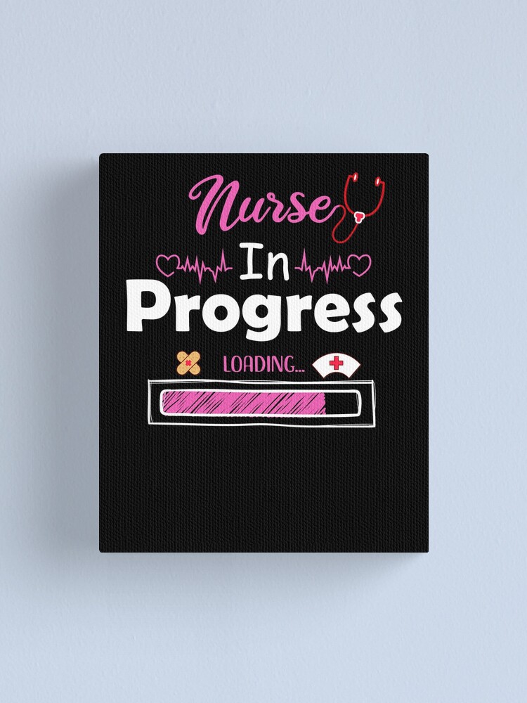 "Nurse In Progress Loading Nurse Life, Future Nurse Loading , Nurse In ...