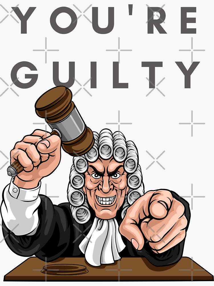 "You are guilty" Sticker by CrazyHowCool | Redbubble