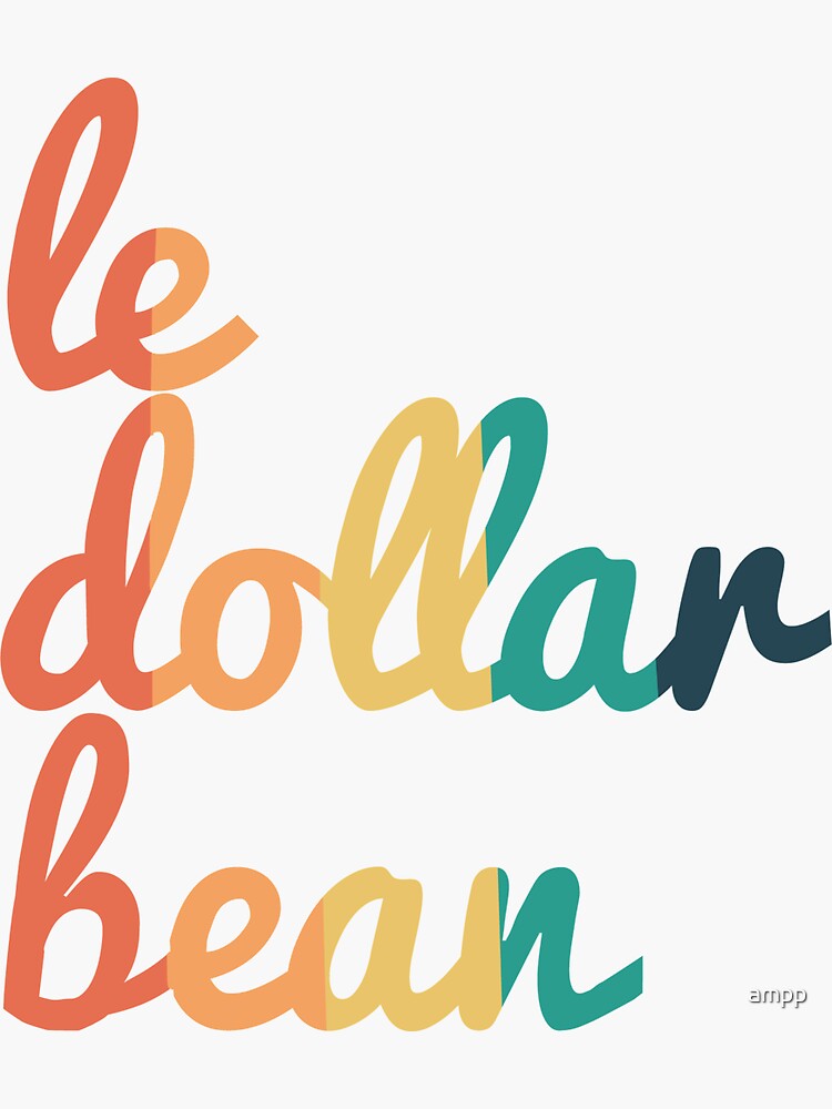 "Le Dollar Bean" Sticker for Sale by ampp | Redbubble