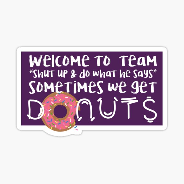 "Team Donuts" Sticker by Nowhere89 | Redbubble
