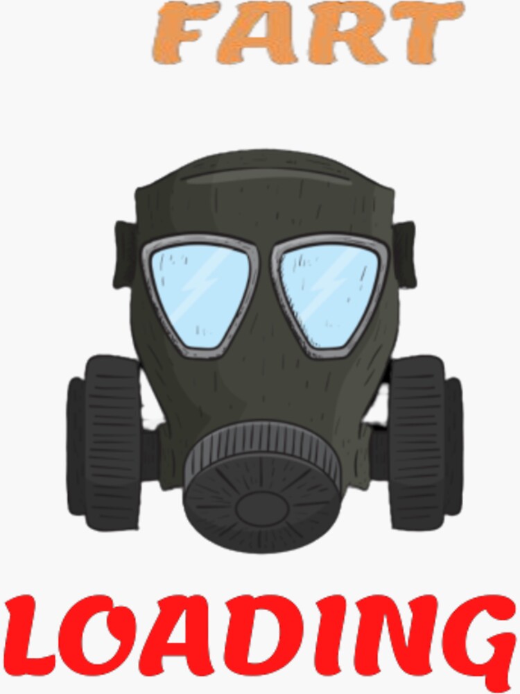 "Fart Loading " Sticker for Sale by GENERALREGALOZA | Redbubble